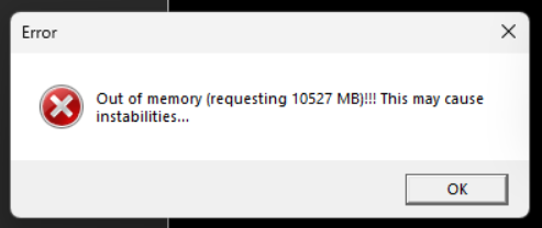 Error: "Out of memory. This may cause instabilities"